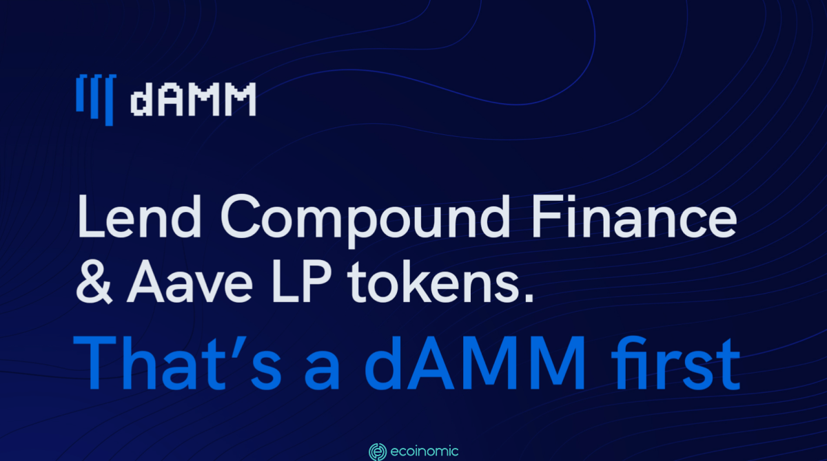 dAMM Finance: The First to Lend Compound & Aave LP Tokens The Ecoinomic